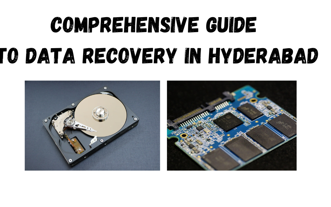 Comprehensive Guide to Data Recovery in Hyderabad